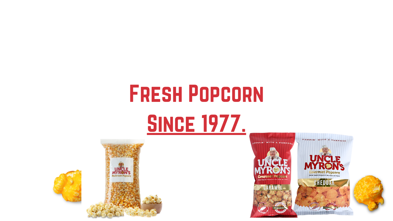 Uncle Myron's Gourmet Popcorn - Elevate Your Snacking! – www ...